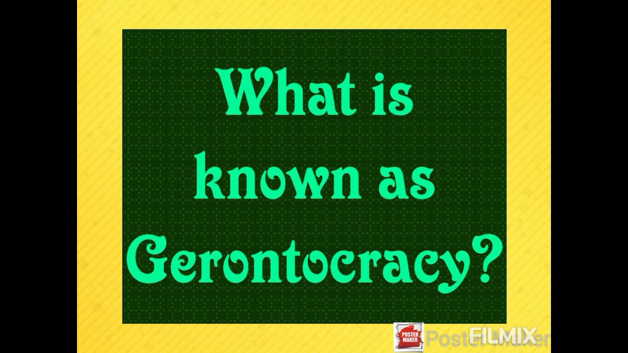 What is known as Gerontocracy? - YouTube