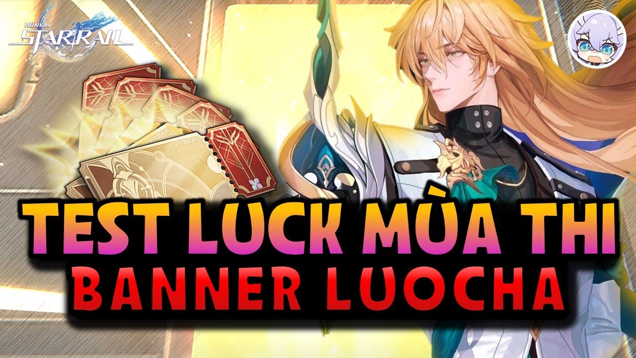 Vận may của mình trong Banner Luocha | Trúng tủ hay sa lầy | Cùng mình ...