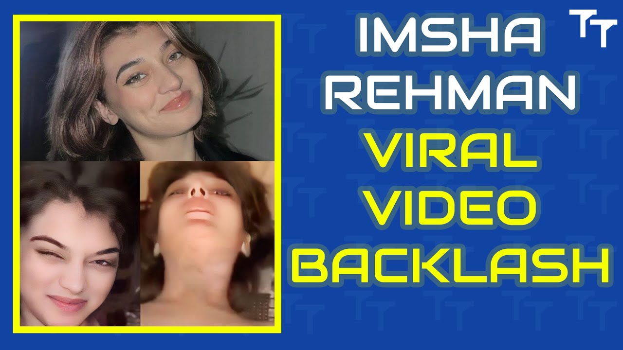 Imsha Rehman Viral Video Scandal: Pakistani TikToker Deactivated Her ...