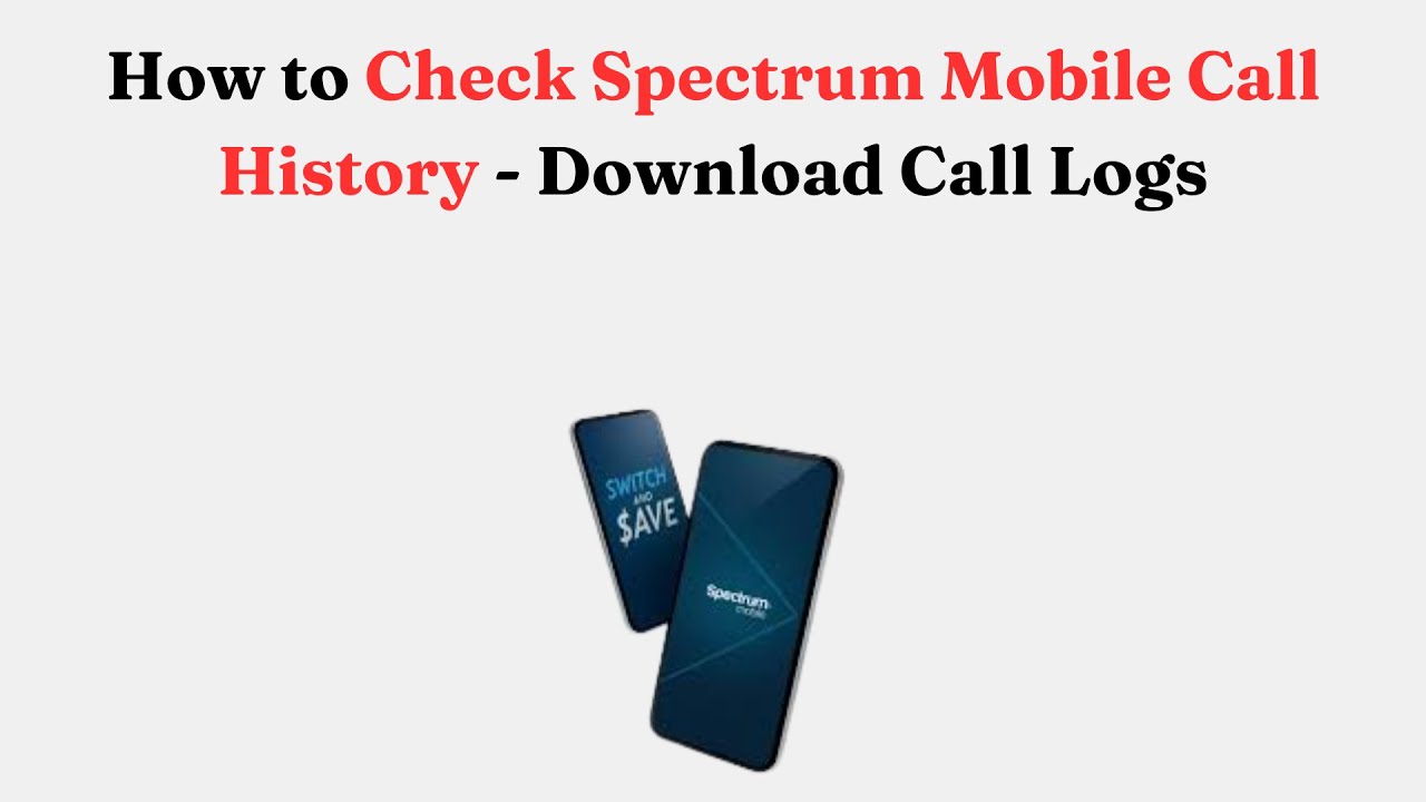 How to Check Spectrum Mobile Call History - Download Call Logs - YouTube
