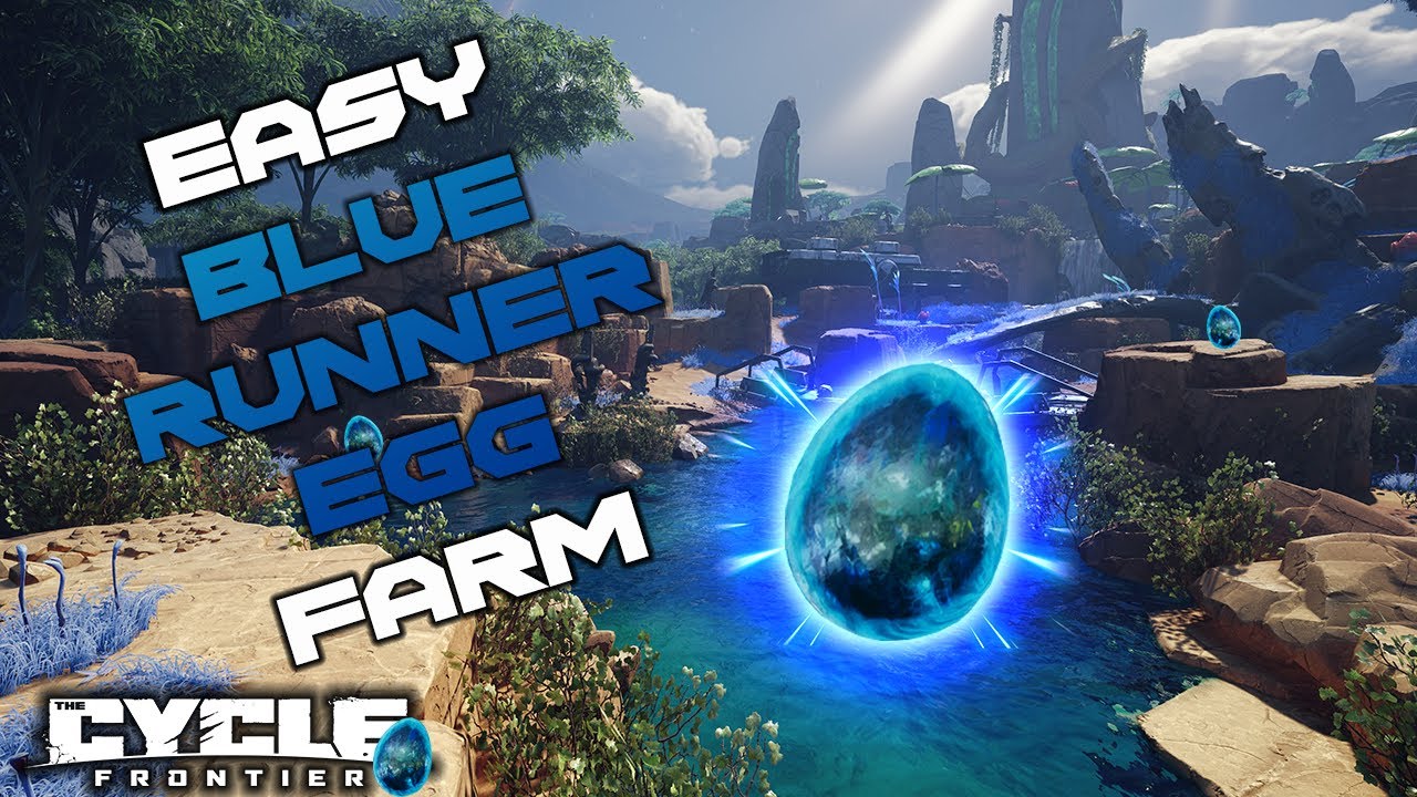 Easy Blue Runner Egg Farm... The Cycle Frontier... - YouTube