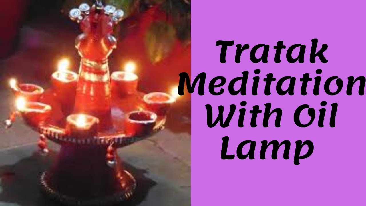 Stress Relieving Natural Tratak Meditation With Oil Lamp - YouTube