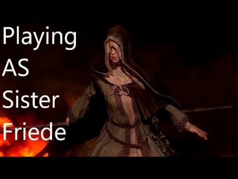 Playing DS3 as Sister Friede (All Bosses) - YouTube