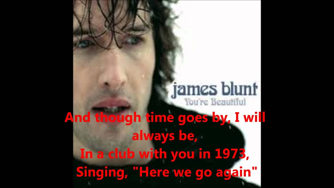 James Blunt 1973 Lyrics - YouTube