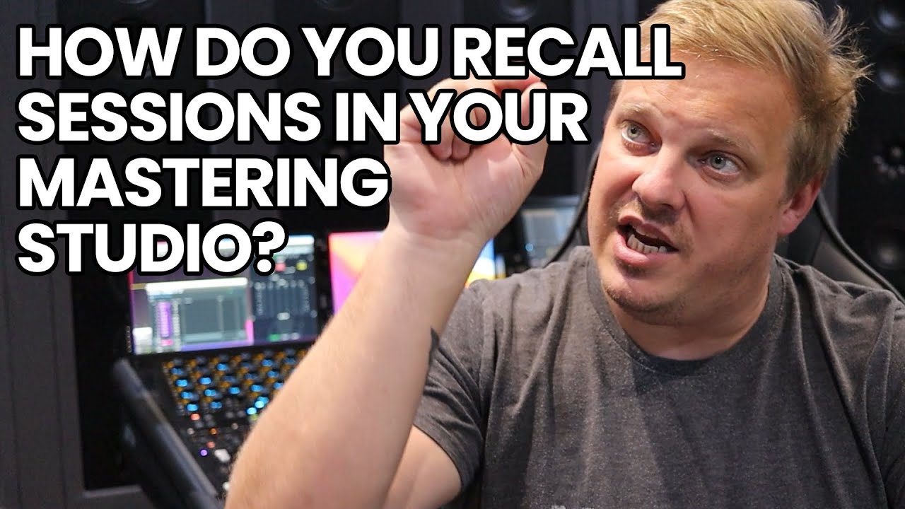 How Do You Recall Sessions In Your Mastering Studio? - YouTube
