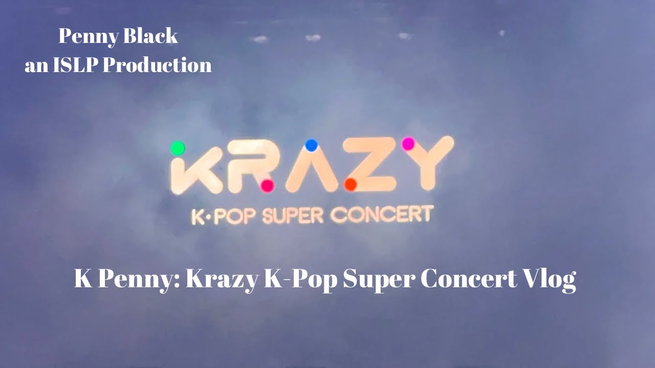 Krazy K-Pop Super Concert Vlog - YouTube