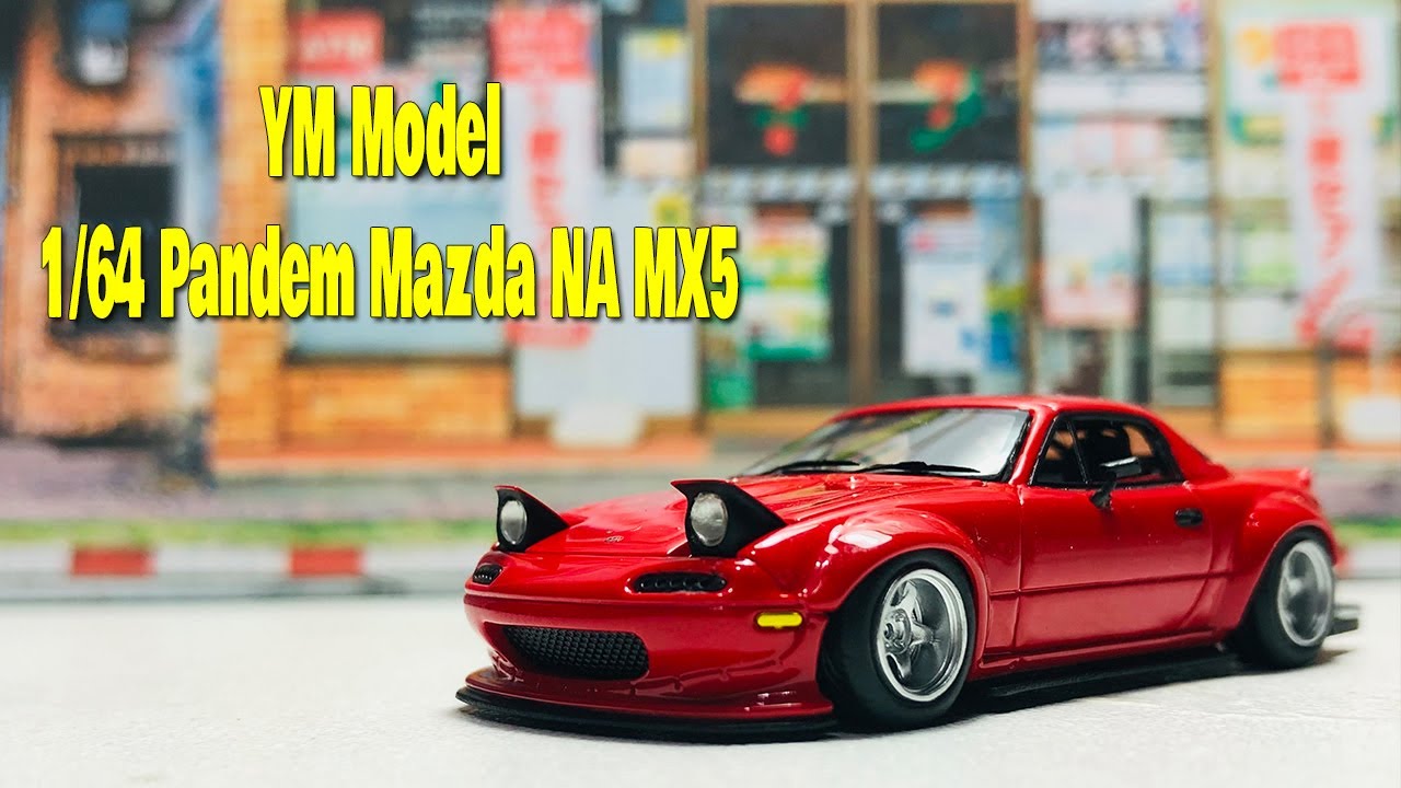 YM Model 1/64 Pandem Mazda NA MX5 | Diecast Model - YouTube