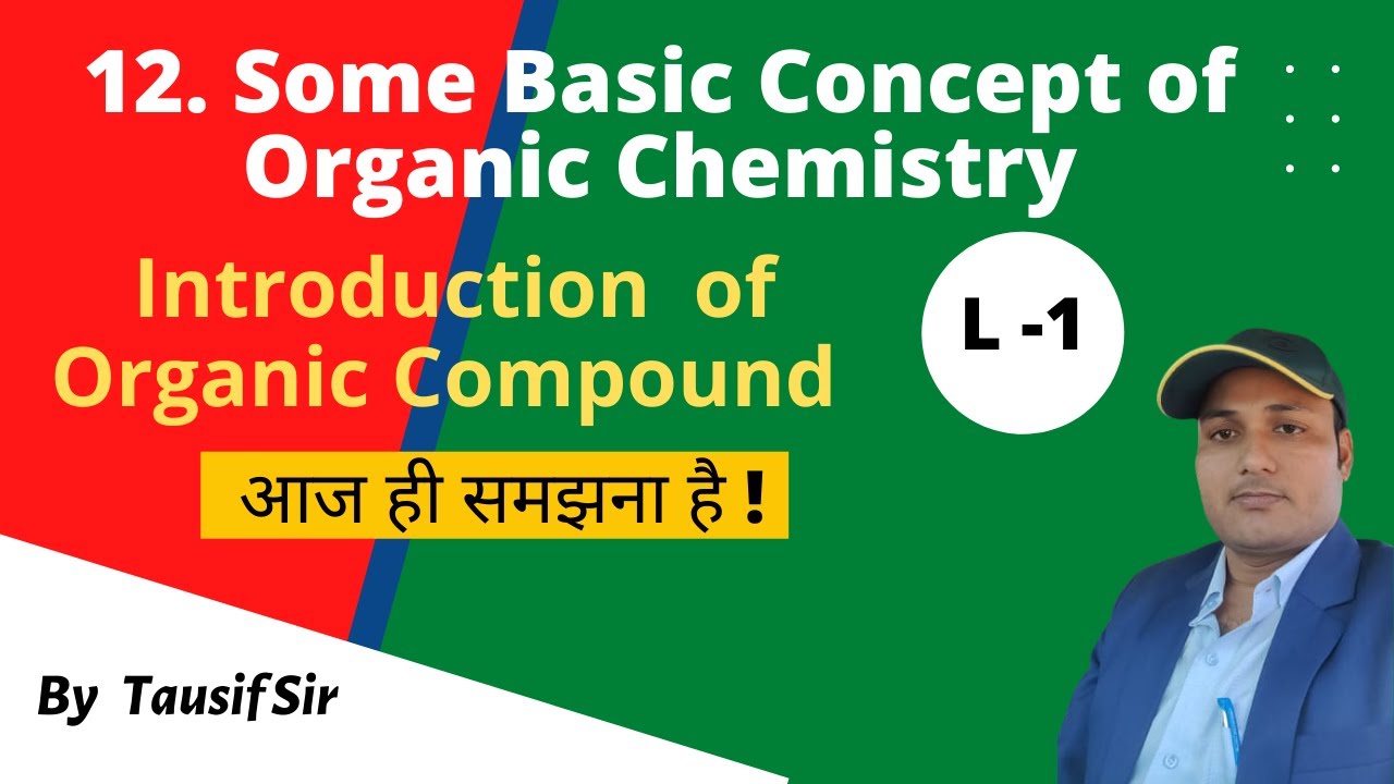 Some Basic Concept Of Organic Chemistry Class 11 Basic Of Organic some-basic-concept-of-organic-chemistry-class-11-basic-of-organic