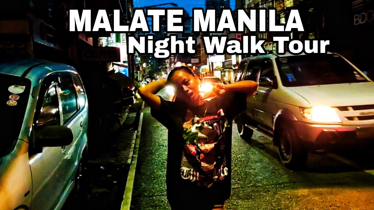 Night Walking in MALATE MANILA Philippines Walk Tour | TAONG KALYE ...