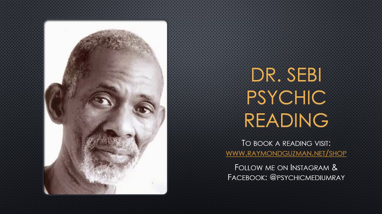 Dr Sebi Psychic Reading - YouTube