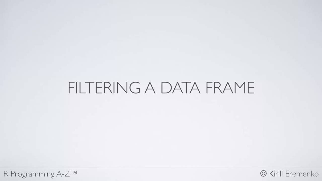 Filtering a data frame - YouTube
