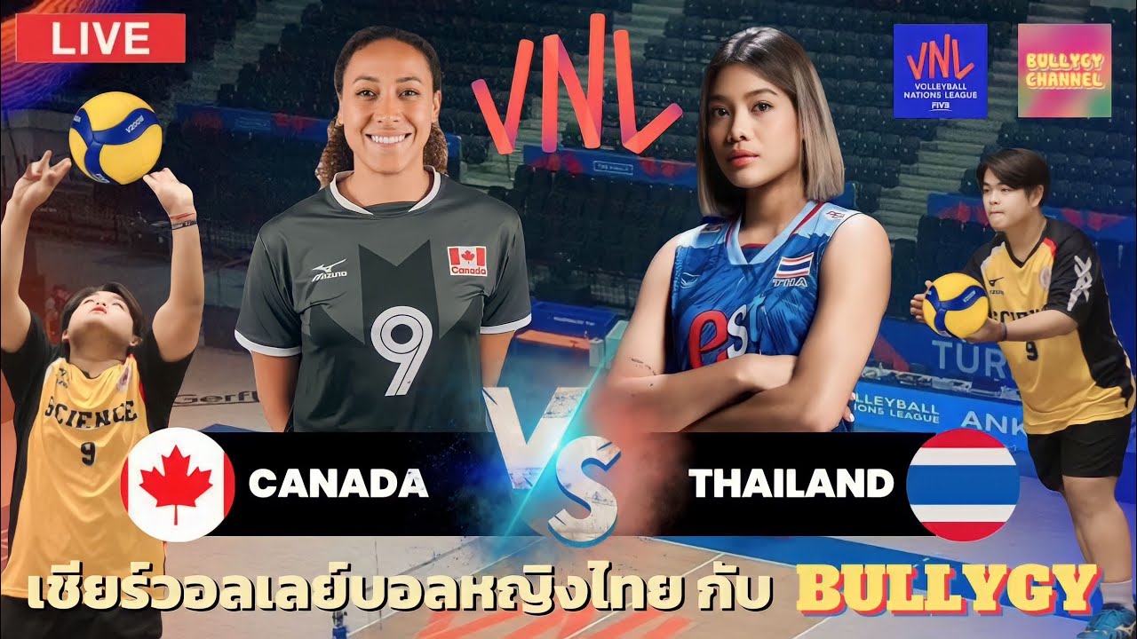LIVE เชียร์วอลเลย์บอลหญิงทีมชาติไทย กับ Bullygy Channel | THA VS CAN รายการ VNL 2023 #vnl2023 ...