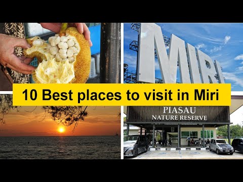 Places to visit in Miri- 10 top tourist attractions
