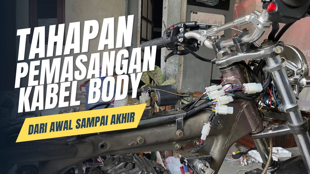 TAHAPAN/URUTAN PEMASANGAN KABEL BODY DARI AWAL SAMPAI AKHIR AGAR RAPI ...