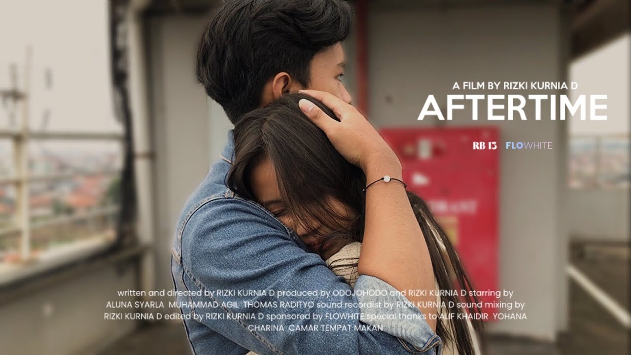 AFTERTIME - FILM PENDEK ROMANTIS - YouTube