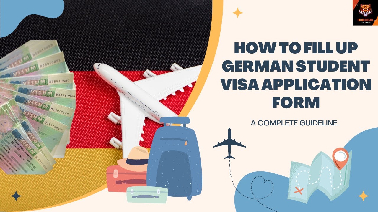 How to fill up German Student Visa Application Form - A Complete Guideline - YouTube