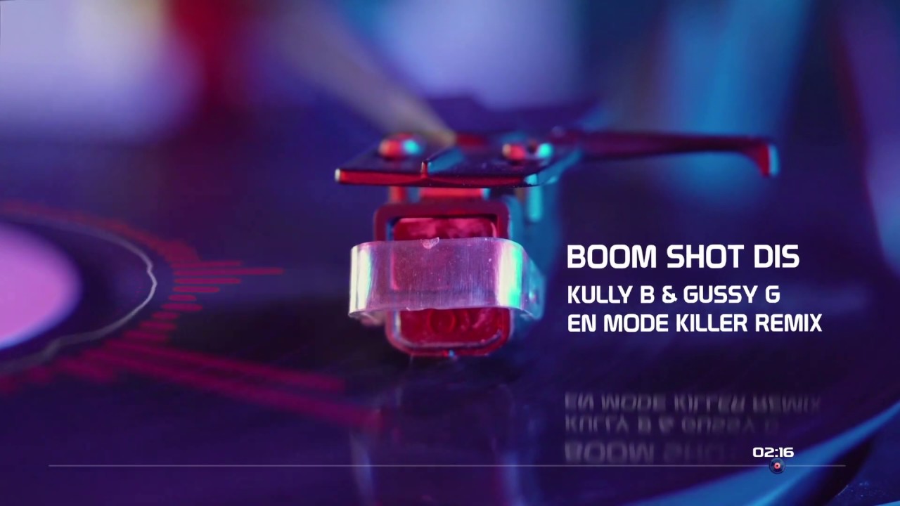 Boom Shot Dis - Kully B & Gussy G (En Mode Killer "25 Bond teaser ...
