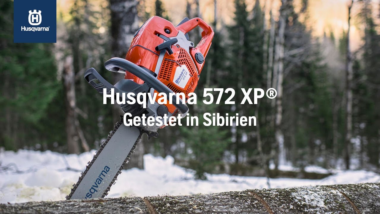 Husqvarna 572 XP® - Getestet in Sibirien - YouTube