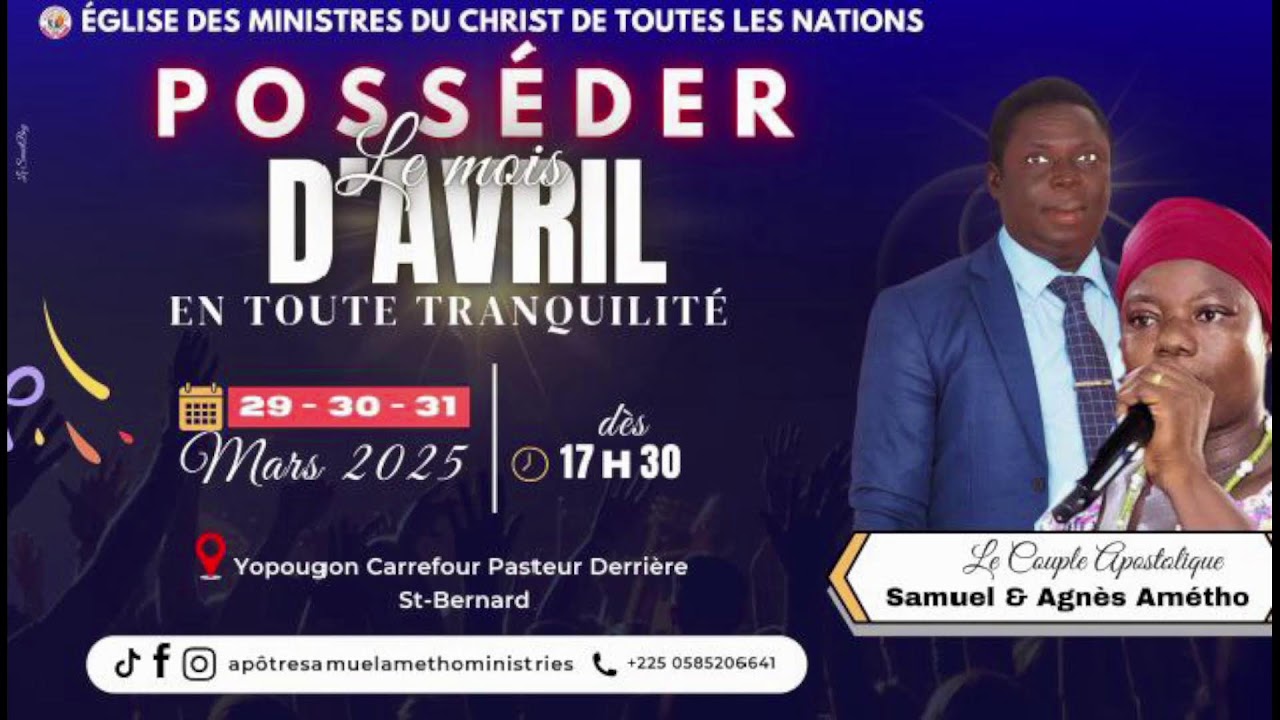 🔴𝐉𝐨𝐮𝐫 2: 𝐏𝐎𝐒𝐒𝐄𝐃𝐄𝐑 𝐋𝐄 𝐌𝐎𝐈𝐒 𝐃'𝐀𝐕𝐑𝐈𝐋 I Apôtre Samuel Amétho 30/03/2025 ...