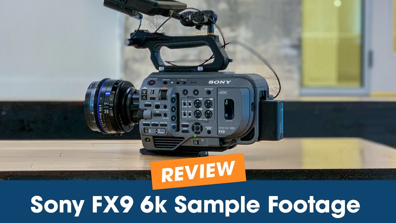 Sony FX9 Full Frame 6k | Sample Footage - YouTube