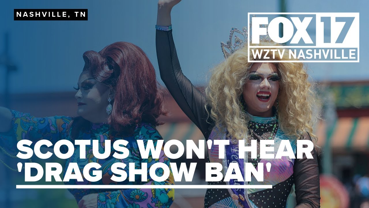 U.S. Supreme Court declines to hear appeal on Tennessee's 'drag show ...