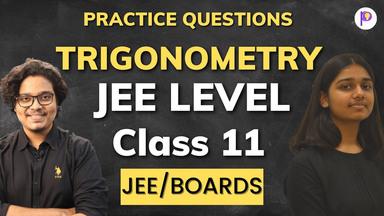 Class 11 Trigonometry JEE Level Questions Practice | Practice With Me ...
