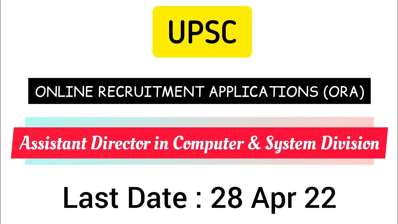 UPSC (ORA) | Assistant Director in Computer & System Division | Last ...