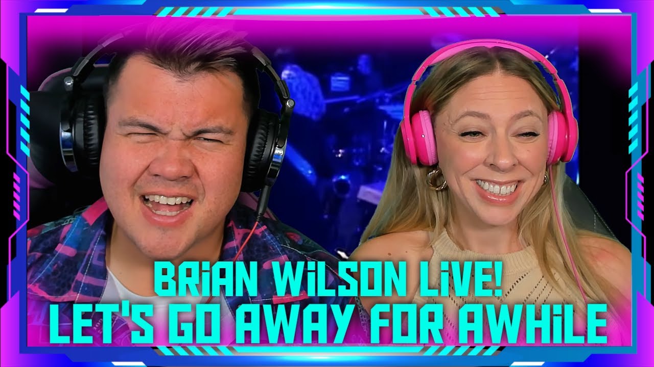 Reaction to Brian Wilson (Beach Boys) - Let’s Go Away for Awhile | THE ...
