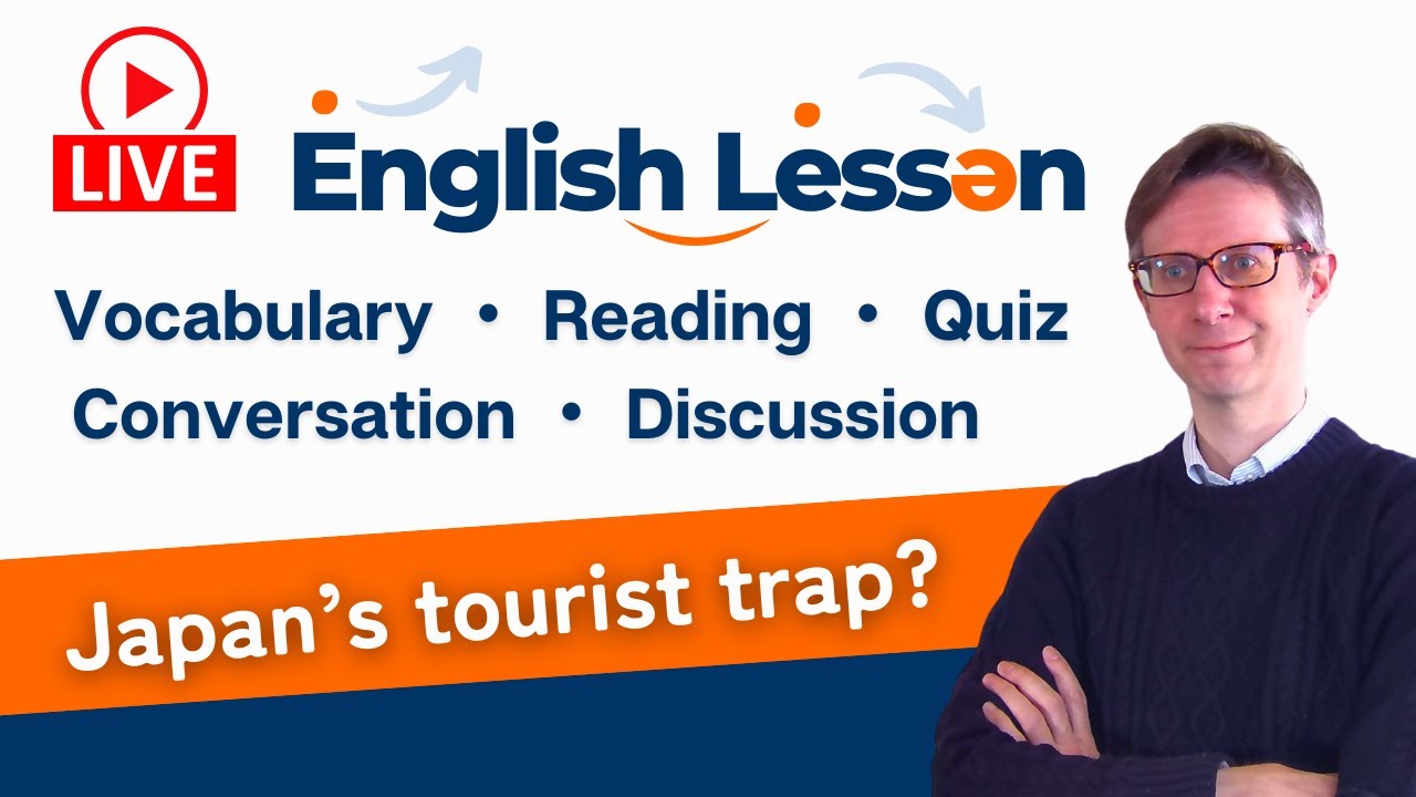 Live English Lesson - Japan's Tourist Trap? - YouTube