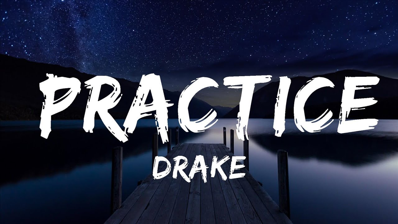 Drake - Practice (Lyrics) | Lyrics Video (Official) - YouTube
