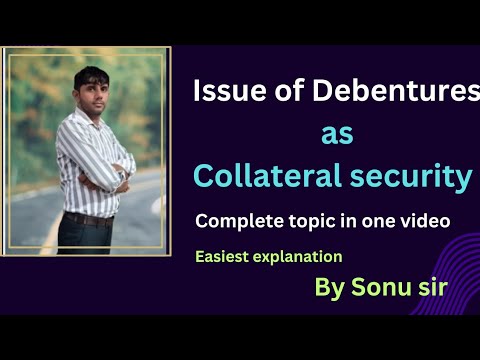 issue of Debentures as Collateral security, journal entries and how ...