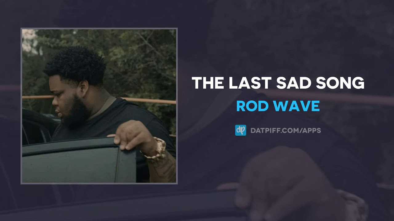 Rod Wave - The Last Sad Song (AUDIO) - YouTube