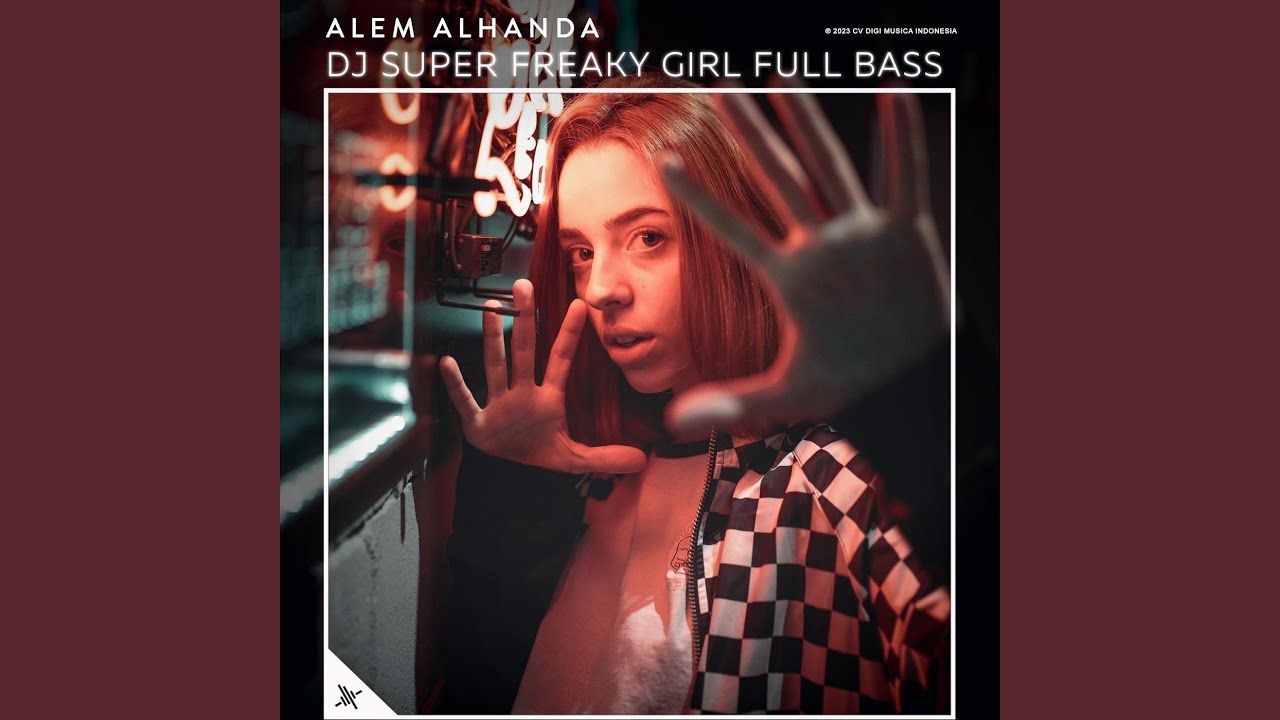 DJ Super Freaky Girl Full Bass - YouTube