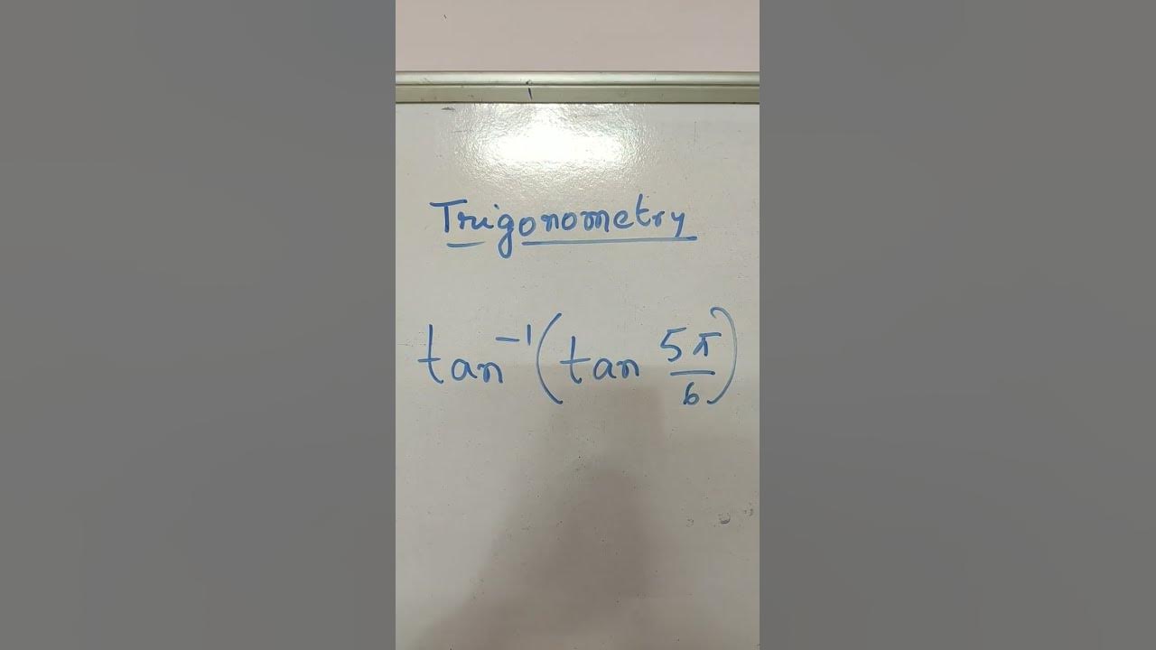arctan-tan5pi-6-trigonometry-youtube