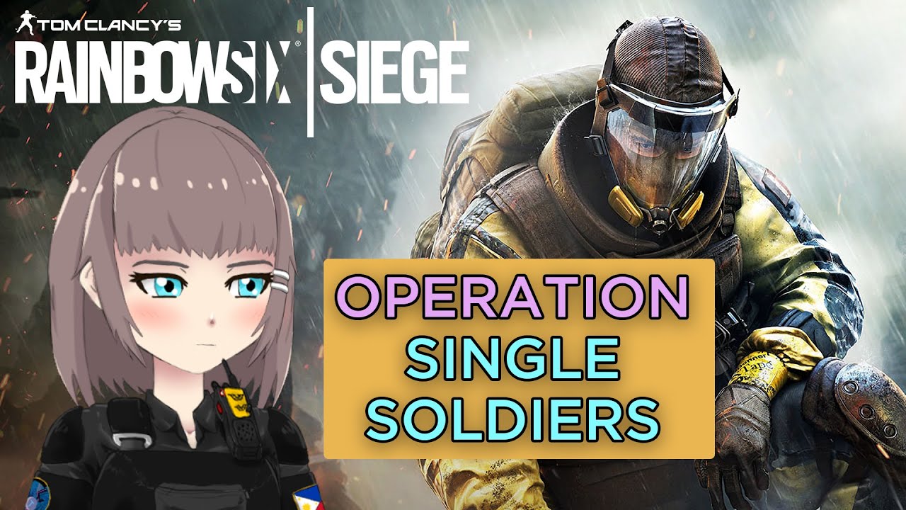 [R6S] Single Soldiers on the Field [TAG/ENG PH Vtuber] - YouTube