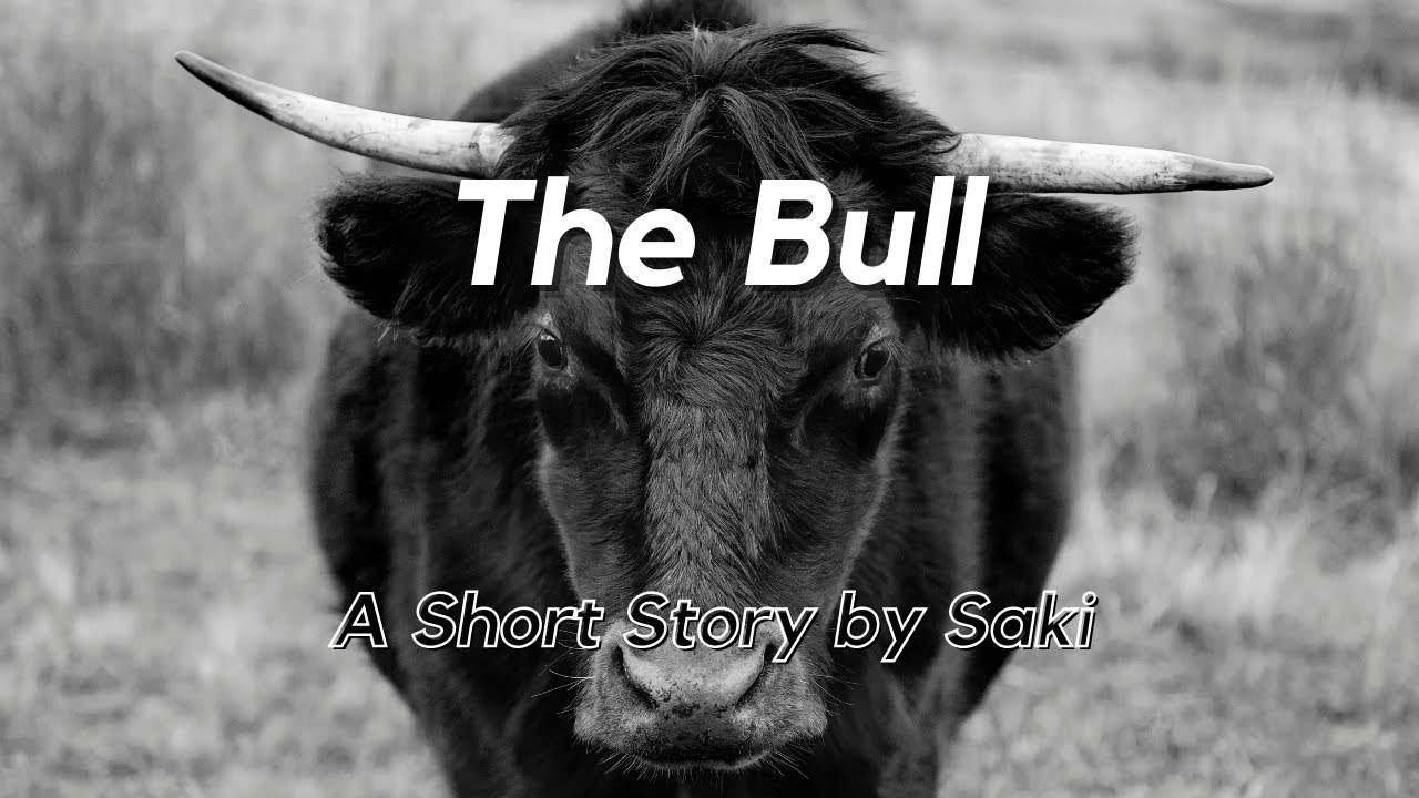 The Bull by Saki: English Audiobook with Text on Screen, British ...