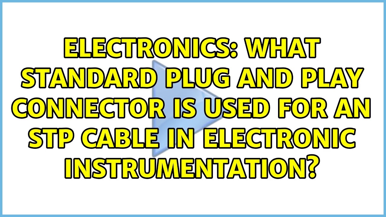 What standard plug and play connector is used for an STP cable in ...