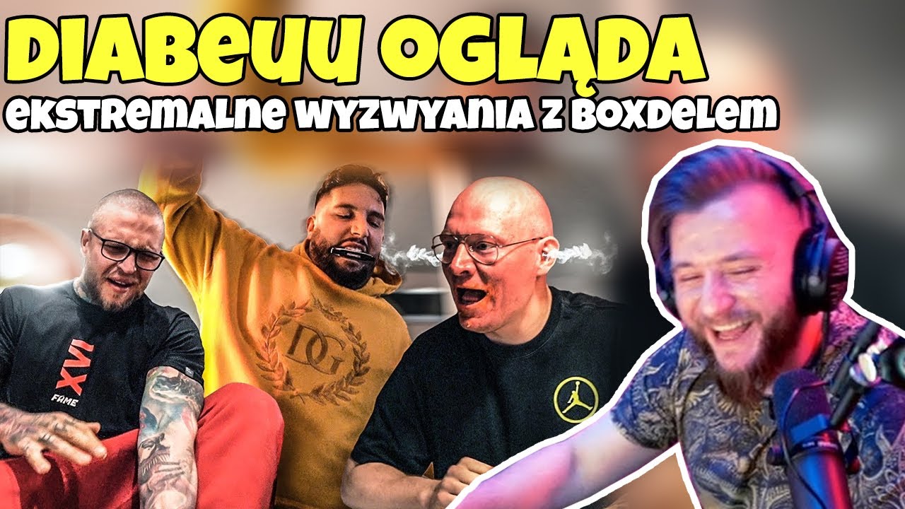 Diabeuu ogląda EKSTREMALNE WYZWANIA Z BOXDELEM - YouTube