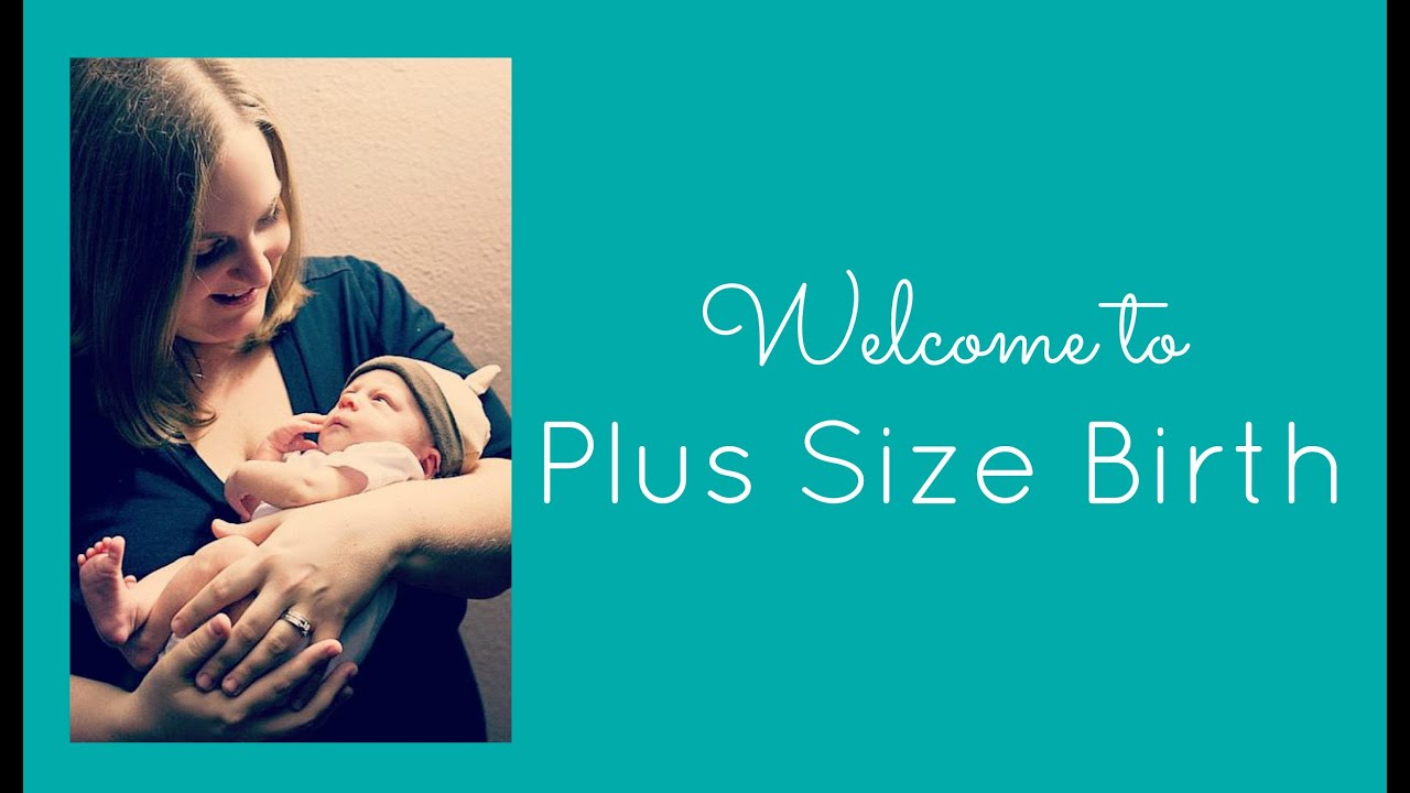 Welcome to Plus Size Birth - YouTube