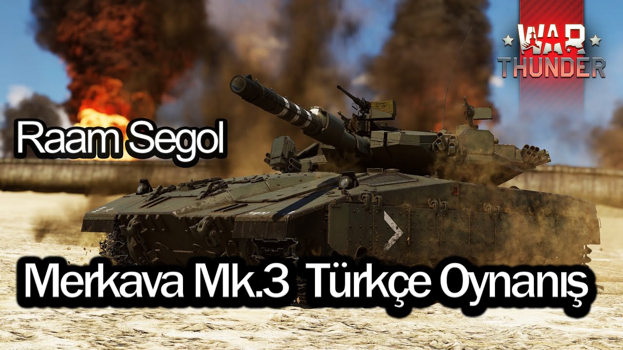War Thunder | Merkava Mk.3 Raam Segol Türkçe Oynanış - YouTube
