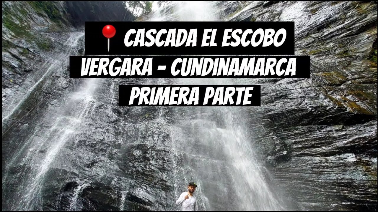CASCADA EL ESCOBO - VERGARA CUNDINAMARCA COLMBIA EN MOTO / GUÍA ...