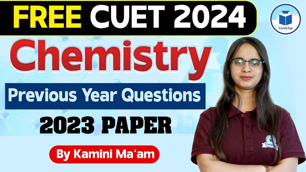 CUET 2024 Chemistry Previous Year Questions | Chemistry PYQ CUET 2023 ...