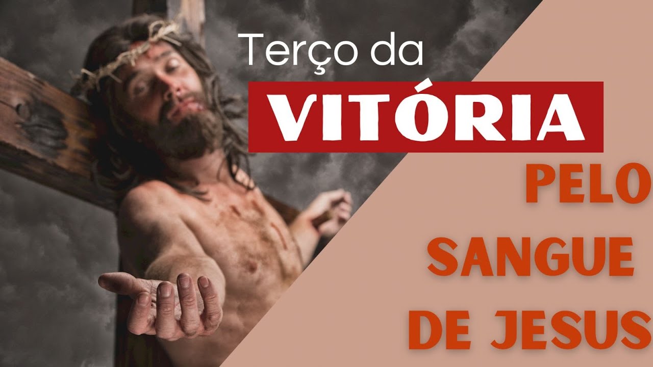 Terço da Vitória pelo Sangue de Jesus - 24 Horas - Clamando o Sangue de ...