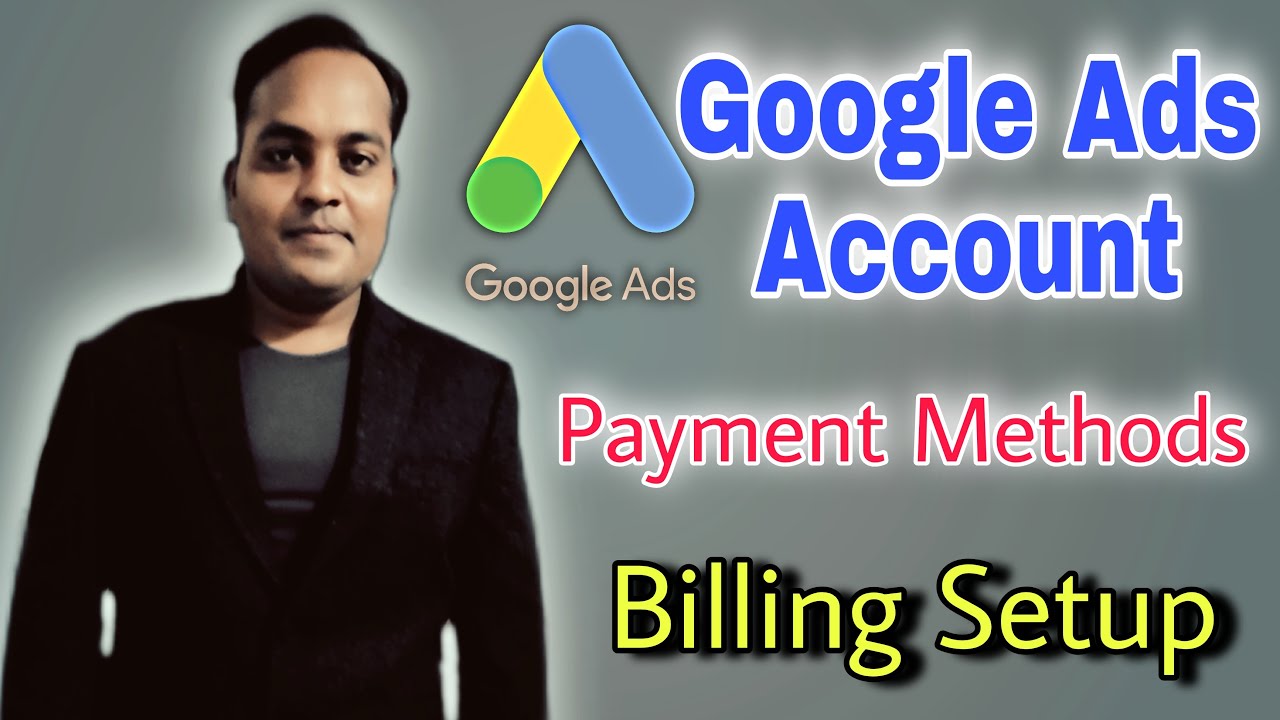 How To Setup Billing In Google Ads | Google Ads Payment Methods 2021 ...