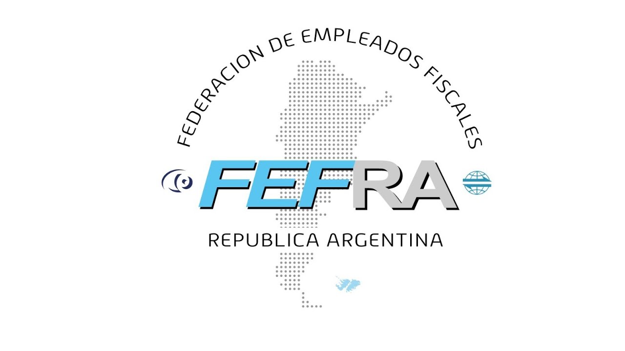 FEDERACIÓN DE EMPLEADOS FISCALES DE LA REPÚBLICA ARGENTINA | FEFRA ...