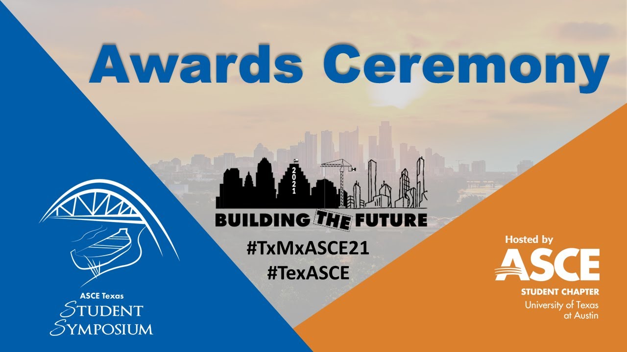 2021 ASCE Texas Student Symposium AWARDS Ceremony Live Stream - YouTube