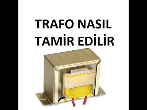 Trafo Nasıl Tamir Edilir - How to Repair a Transformer