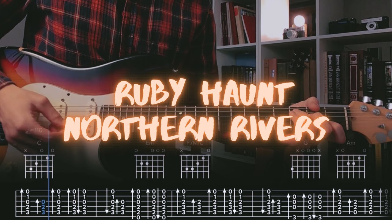 Northern Rivers Ruby Haunt Сover / Guitar Tab / Lesson / Tutorial - YouTube