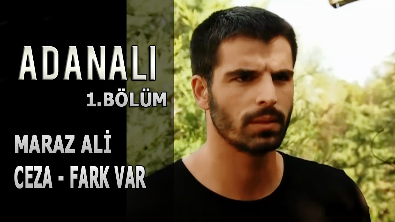Adanalı 1.Bölüm | Maraz Ali 'Fark Var' ! - YouTube