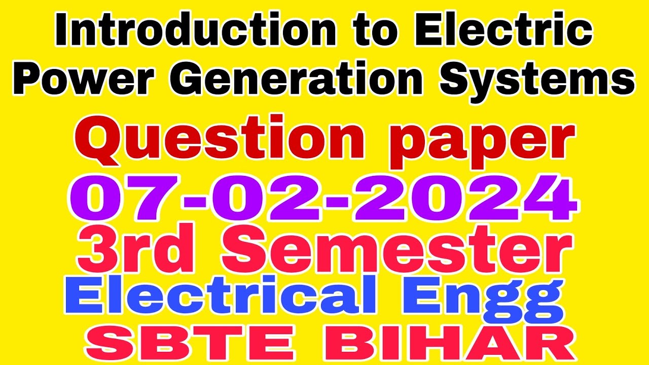 Introduction to Electric Power Generation Systems|Question paper(7-2-24 ...